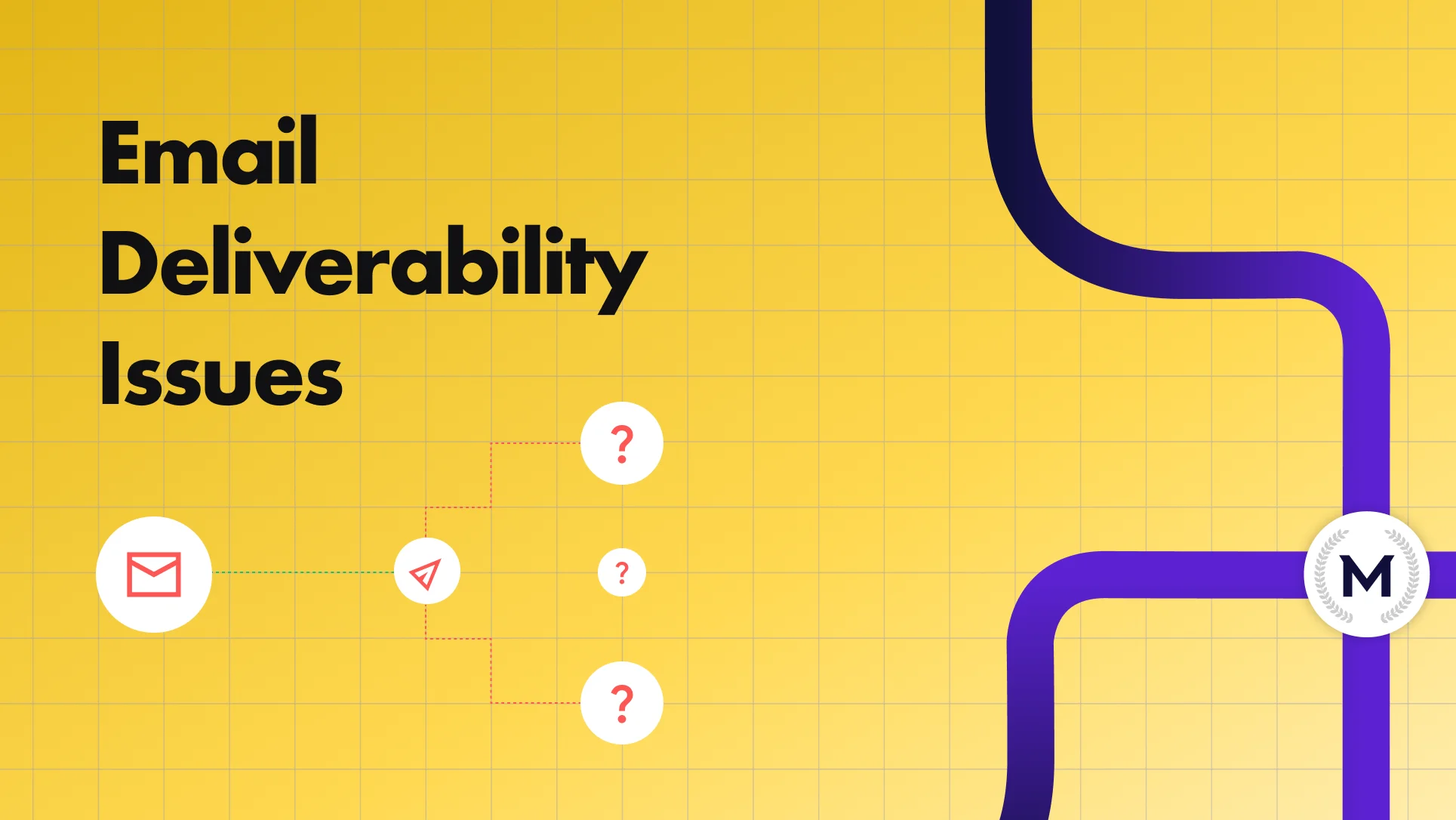 13 most common email deliverability issues and how to solve them